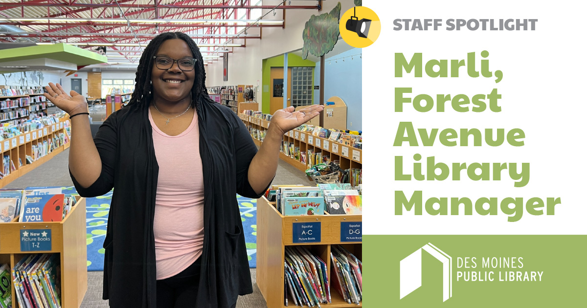 STAFF SPOTLIGHT: Marli, Forest Avenue Library manager | Des Moines Public Library